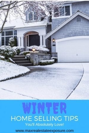 Selling a Home in The Winter: Tips and Steps For Success